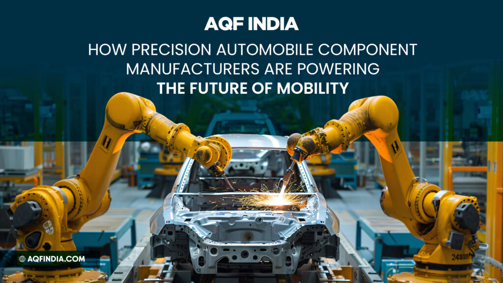 Best Automobile Component Manufacturer Are Driving The Future Of Mobility